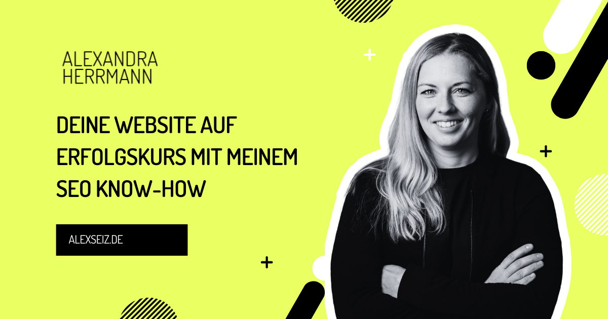 Alexandra Herrmann - SEO für den B2B Mittelstand